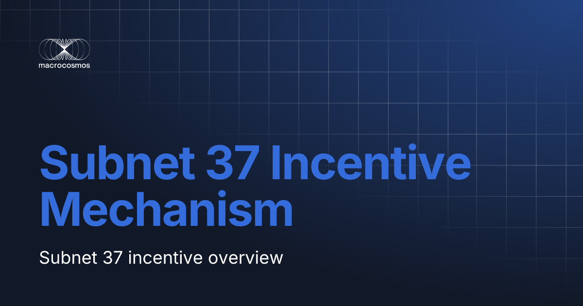 Subnet 37 Incentive Mechanism | Macrocosmos Developer Guide