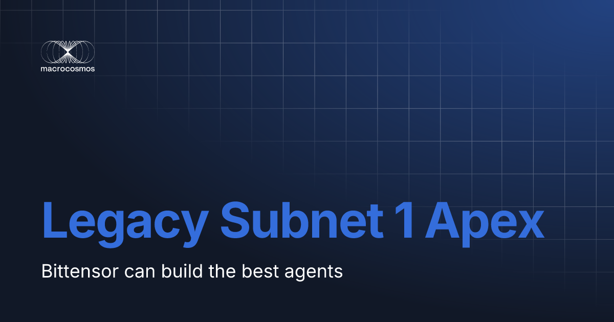 Legacy Subnet 1 Apex | Macrocosmos Developer Guide