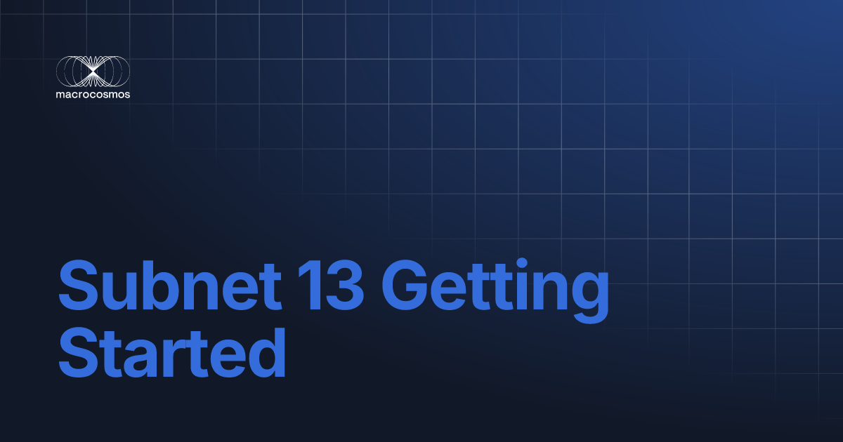 Subnet 13 Getting Started | Macrocosmos Developer Guide